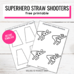 Superhero Straw Shooters Printables - Team Cartwright Shop